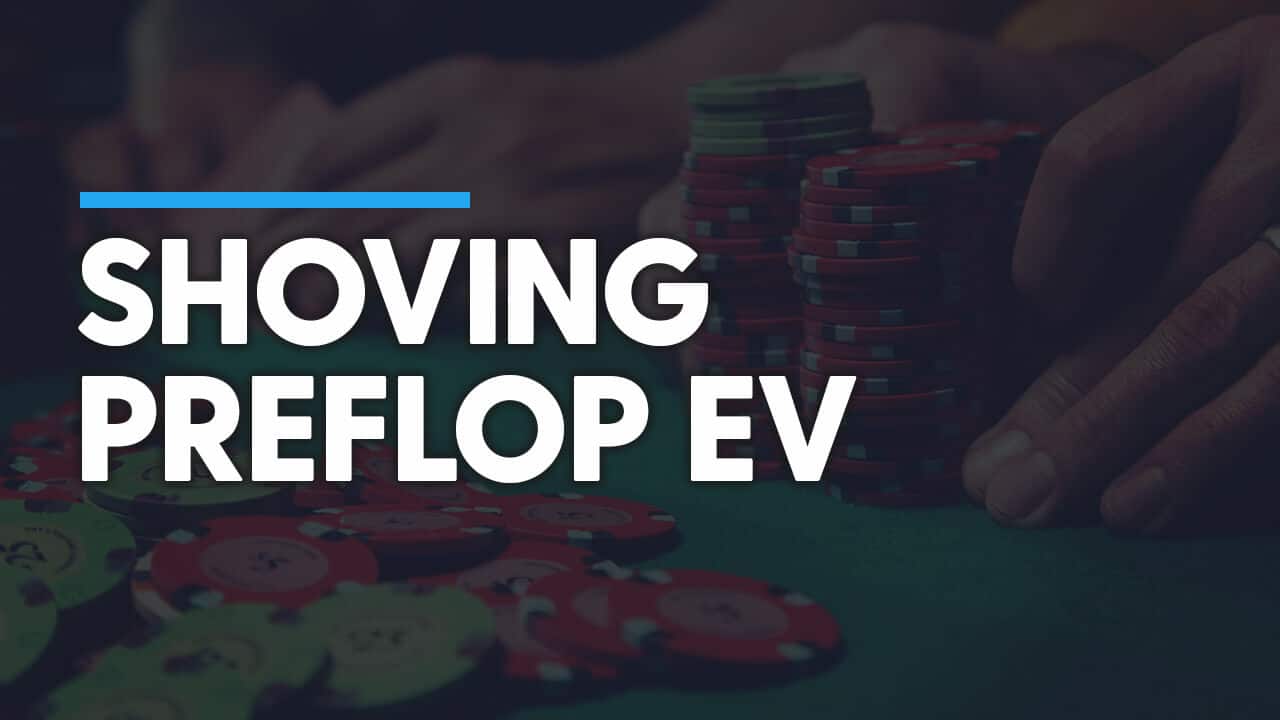 3-Bet Shoving Preflop EV (With Examples!) In 2020 | SplitSuit Poker